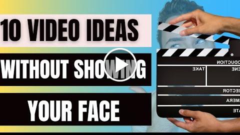 How to Make Videos without Showing Your Face + 10 Faceless Video Ideas ...