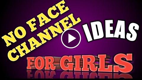 No face YouTube channel ideas for girls/ ! - Video Marketing Suite Portal