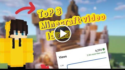 Best top 3 Minecraft video ideas - Video Marketing Suite Portal